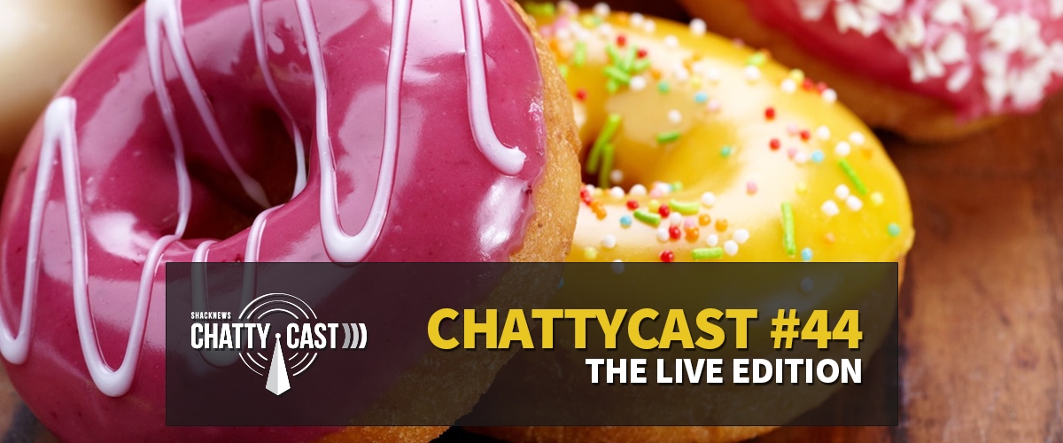 Chattycast 44: The Live Edition | Shacknews