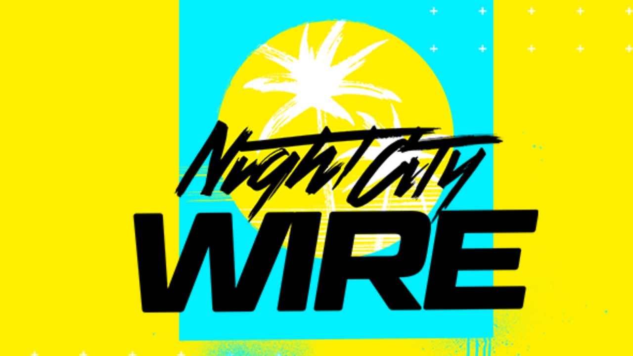 Cyberpunk 2077 fresh look teased with Night City Wire in early June ...