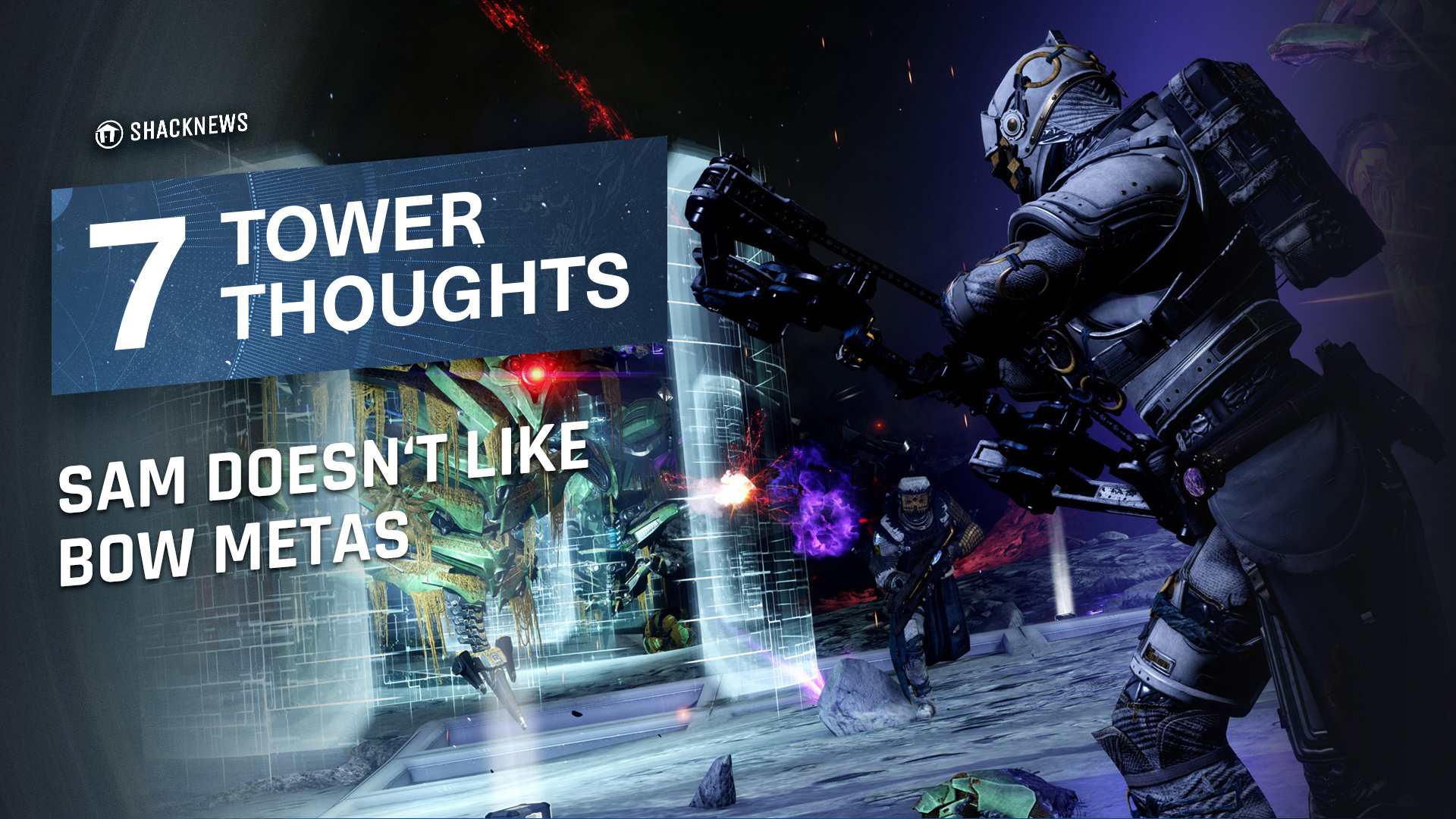 7 Tower Thoughts: Sam doesn't like bow metas | Shacknews