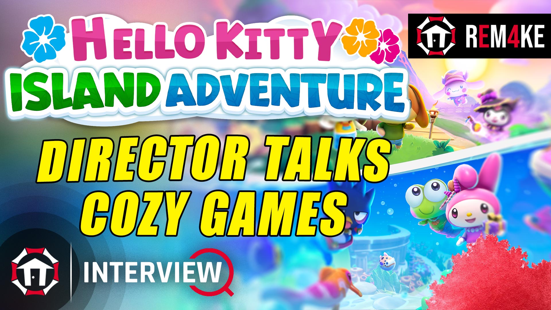E4 Remake: Hello Kitty Island Adventure game director on cozy games ...